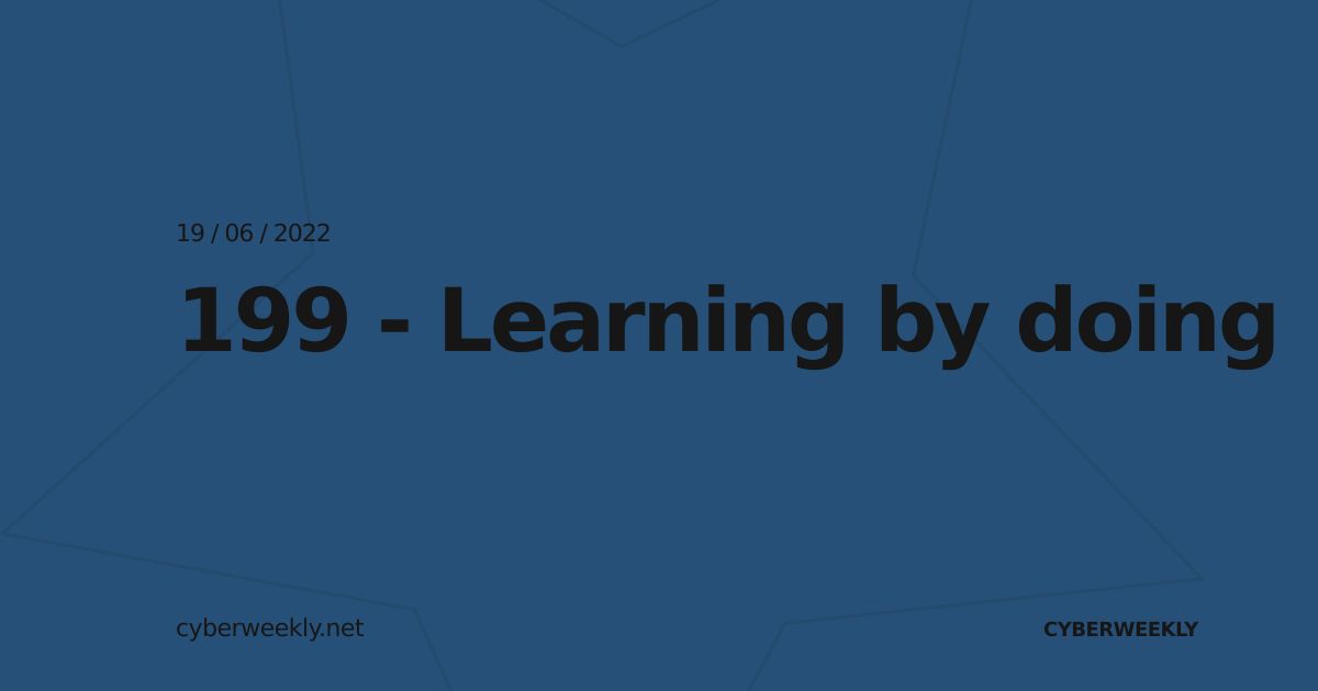 199 - Learning by doing